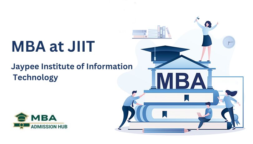 MBA at JIIT: Jaypee Institue of information Technology, Admission ...